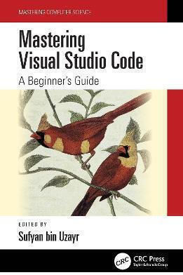 Mastering Visual Studio Code A Beginner S Guide Sufyan Bin Uzayr
