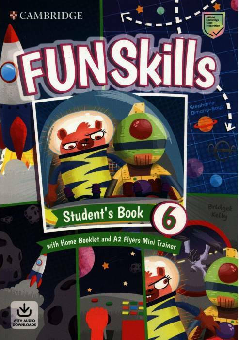 Fun Skills Exam Pack A2 Flyers Student's Book Level 6 (+ Home Booklet ...
