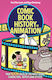 The Comic Book History of Animation, True Toon Tales of the Most Iconic Characters, Artists and ...