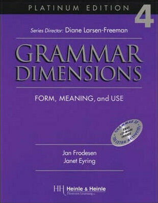 Grammar Dimensions, 4 - Platinum Edition - Form Meaning andUse with ...