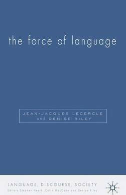 The Force of Language - D. Riley, J. Lecercle - Skroutz.gr
