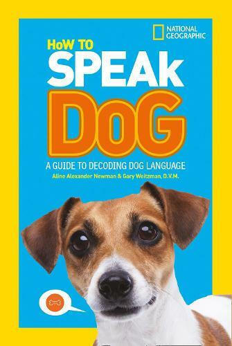 How to Speak Dog, A Guide to Decoding Dog Language - Συλλογικό Έργο ...