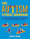 The Autism Fitness Handbook, An Exercise Program to Boost Body Image ...