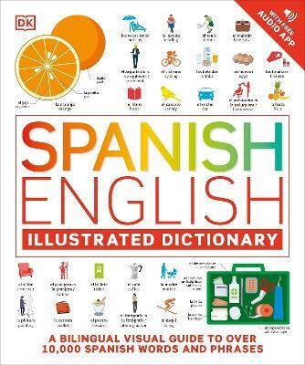 Spanish English Illustrated Dictionary, A Bilingual Visual Guide to ...