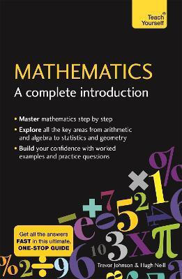 Mathematics: A Complete Introduction: The Easy Way To Learn Maths ...