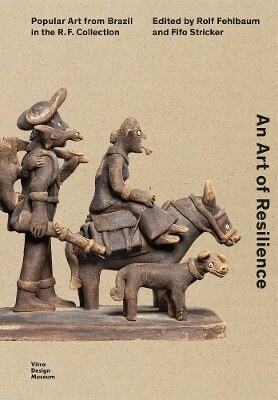 An Art Resilience Popular Art From Brazil In R.f Collection Rolf ...
