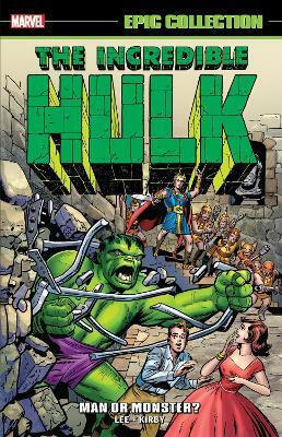 Incredible Hulk Epic Collection: Man Or Monster? (new Printing 2 ...
