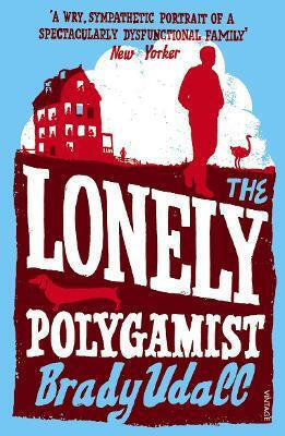 The Lonely Polygamist Brady Udall Vintage - Vintage Publishing ...