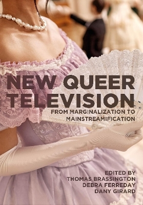 New Queer Television: From Marginalization To Mainstreamification Intellect Books - Intellect ...