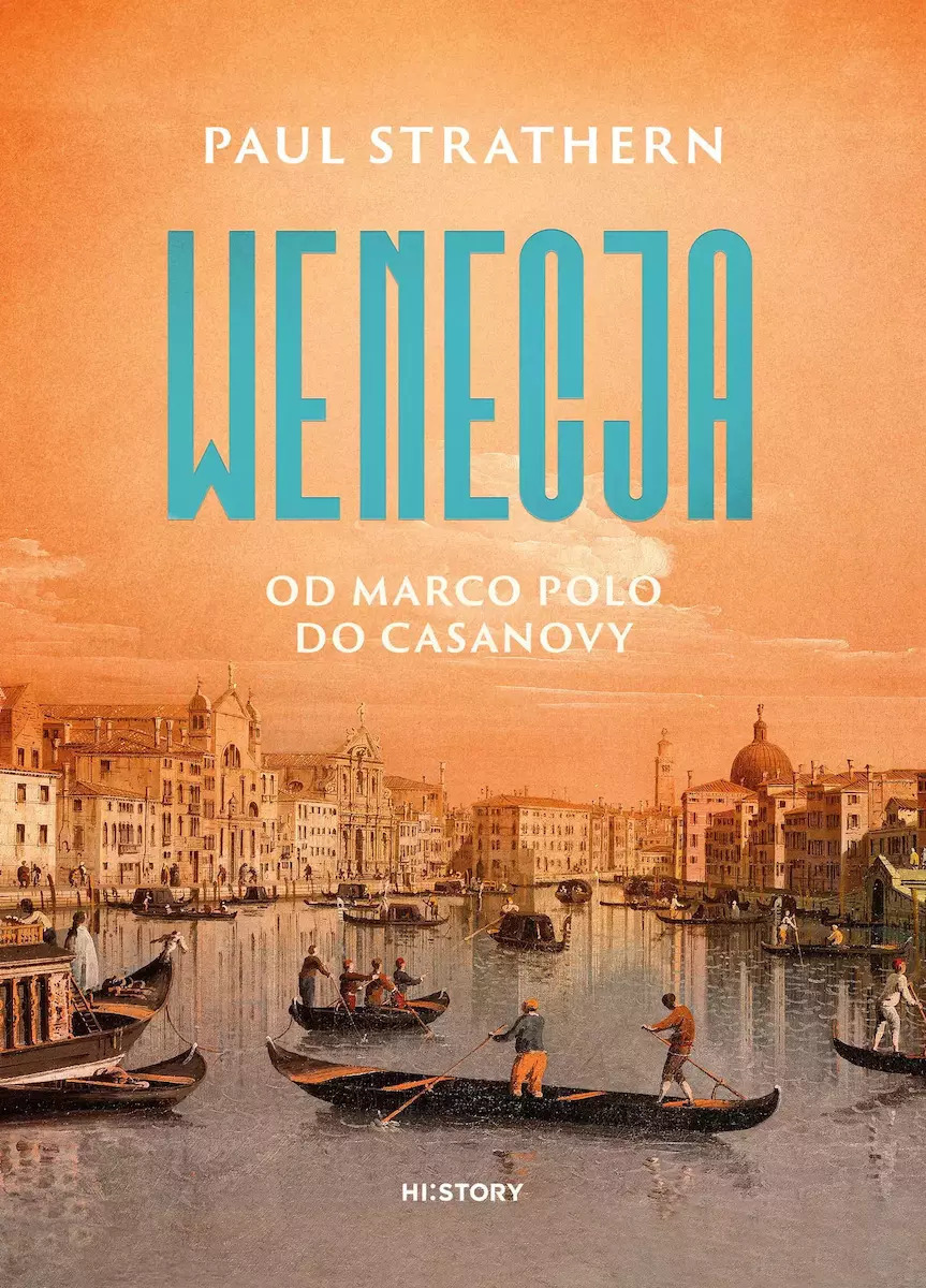 Wenecja. Od Marco Polo Do Casanovy - HI:STORY | Skroutz Cărți