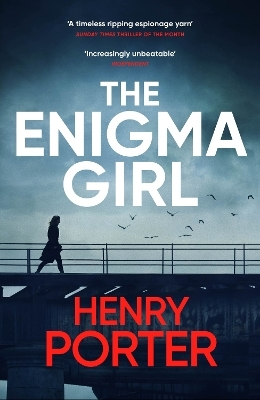 The Enigma Girl: A Gripping Spy Thriller Perfect For Fans Of Mick Herron, Charles Cumming And ...