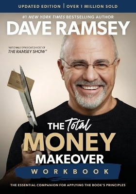 The Total Money Makeover Workbook Updated: The Essential Companion For Applying The Book’s ...