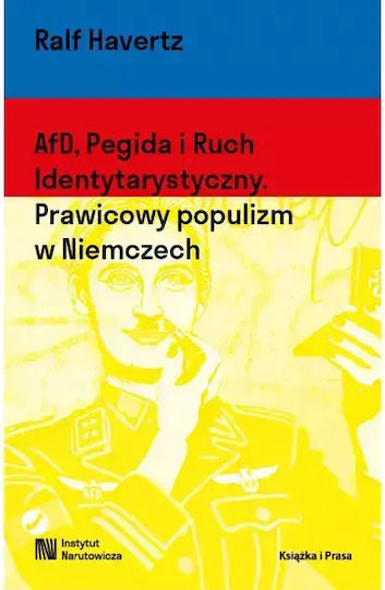 Afd, Pegida I Ruch Identytarystyczny. Prawicowy Populizm W Niemczech ...